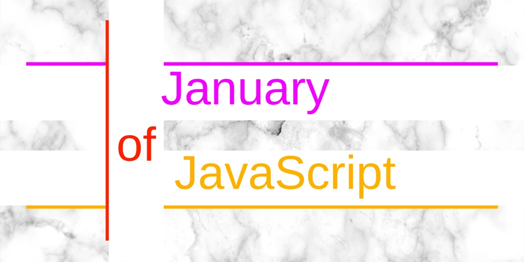 January of JavaScript